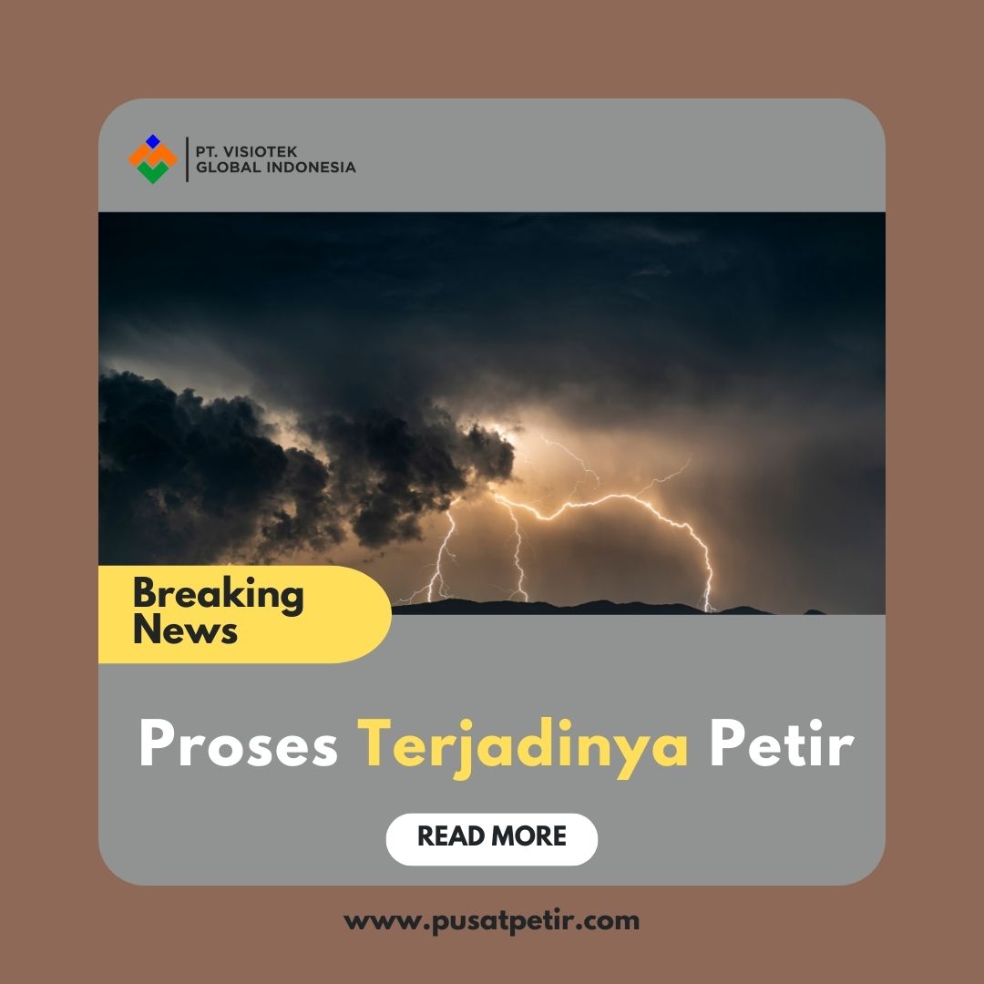 Proses Terjadinya Petir - Pusat Petir